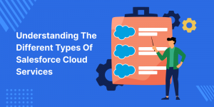 Types Of Salesforce Service Cloud Services